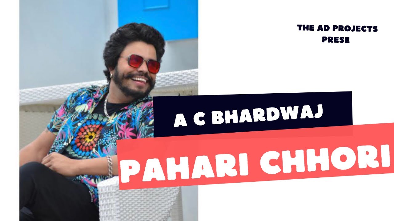 A.C. Bhardwaj : PAHARI CHHORI (Official Video) Shaka | Coin Digital ...