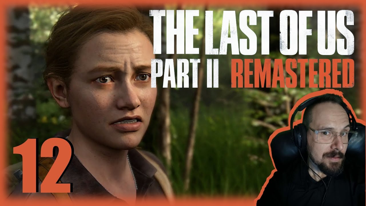 I STILL HATE ABBY! | The Last of Us: Part II | Episode 12 - YouTube