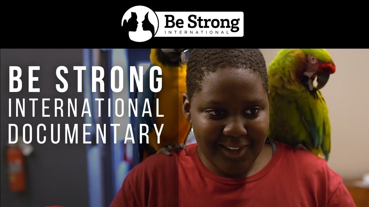Be Strong International Documentary - YouTube