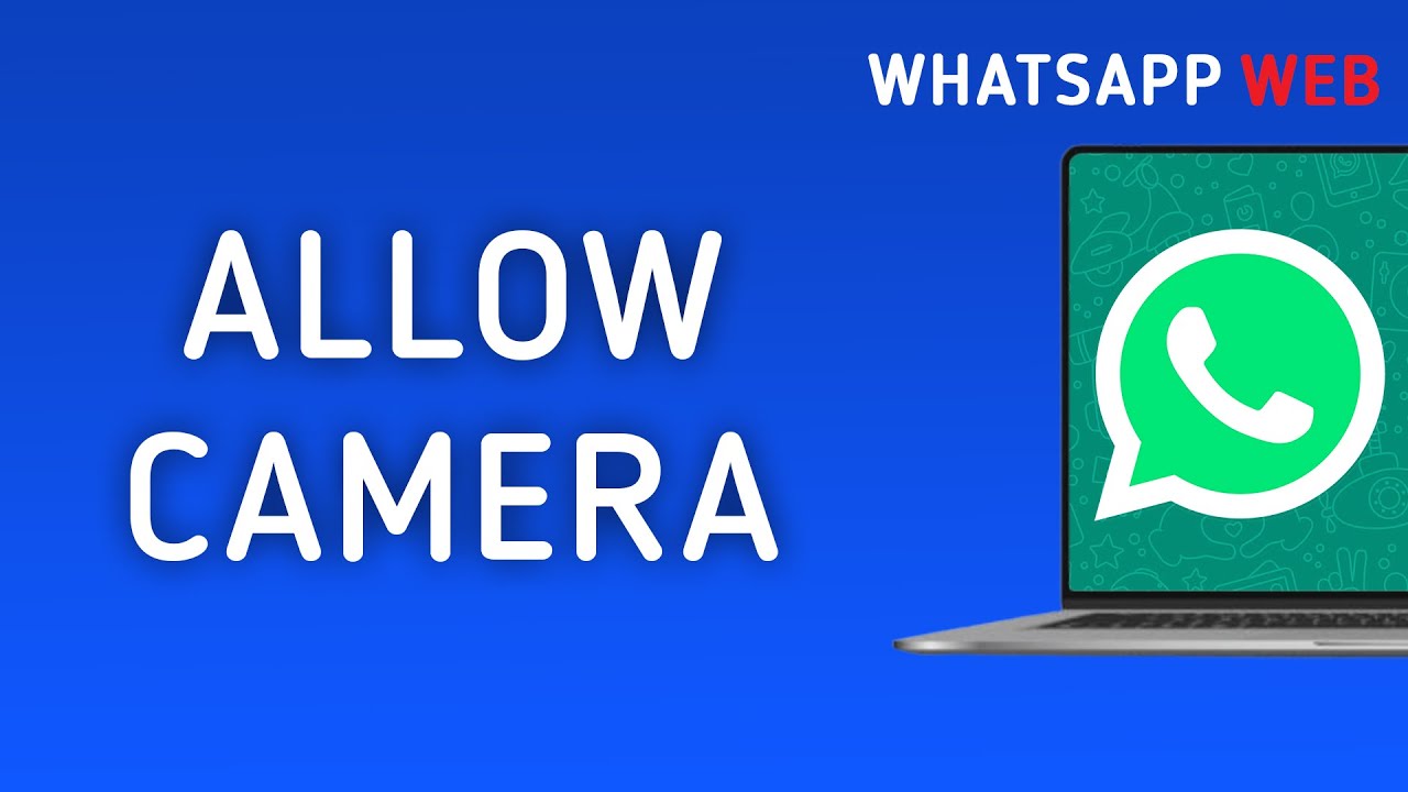 How To Allow Camera In WhatsApp Web On PC YouTube how-to-allow-camera-in-whatsapp-web-on-pc-youtube
