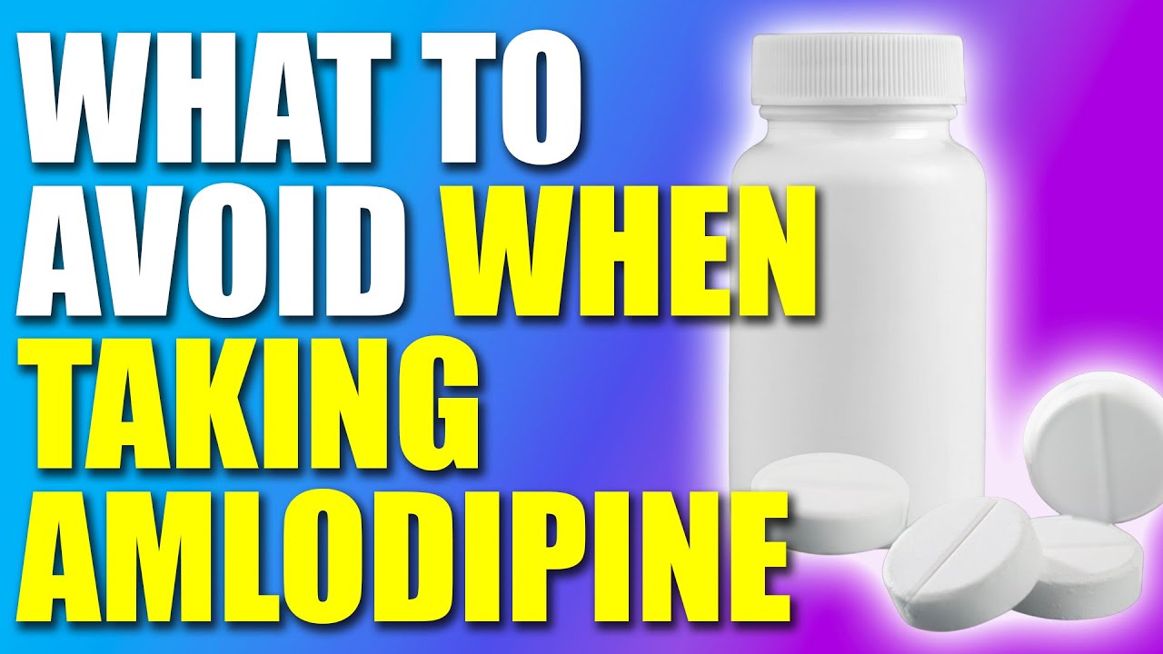 What To AVOID When Taking AMLODIPINE | Amlodipine Side Effects ...