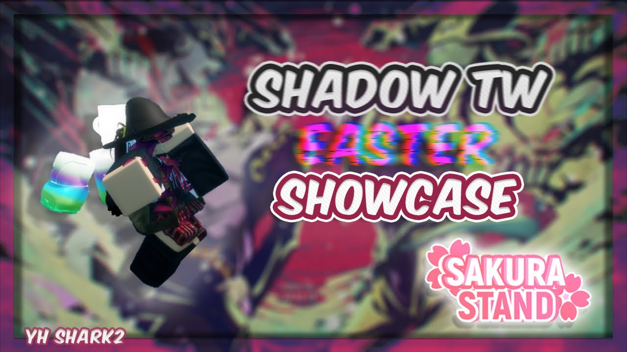Showcase Easter Shadow The World | Sakura Stand - YouTube