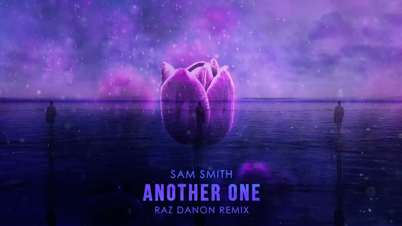 Sam Smith - Another One - Raz Danon Remix - YouTube