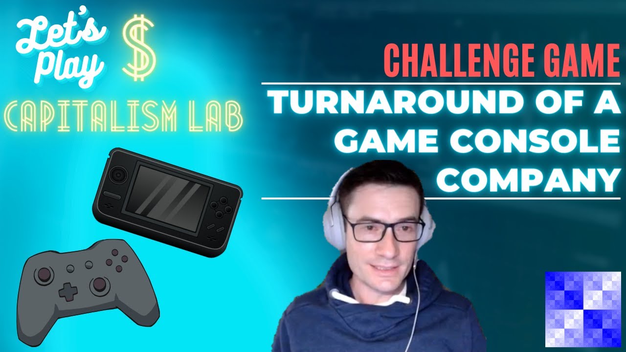 Capitalism Lab – Challenge Game! Turnaround of a Video Game Console ...