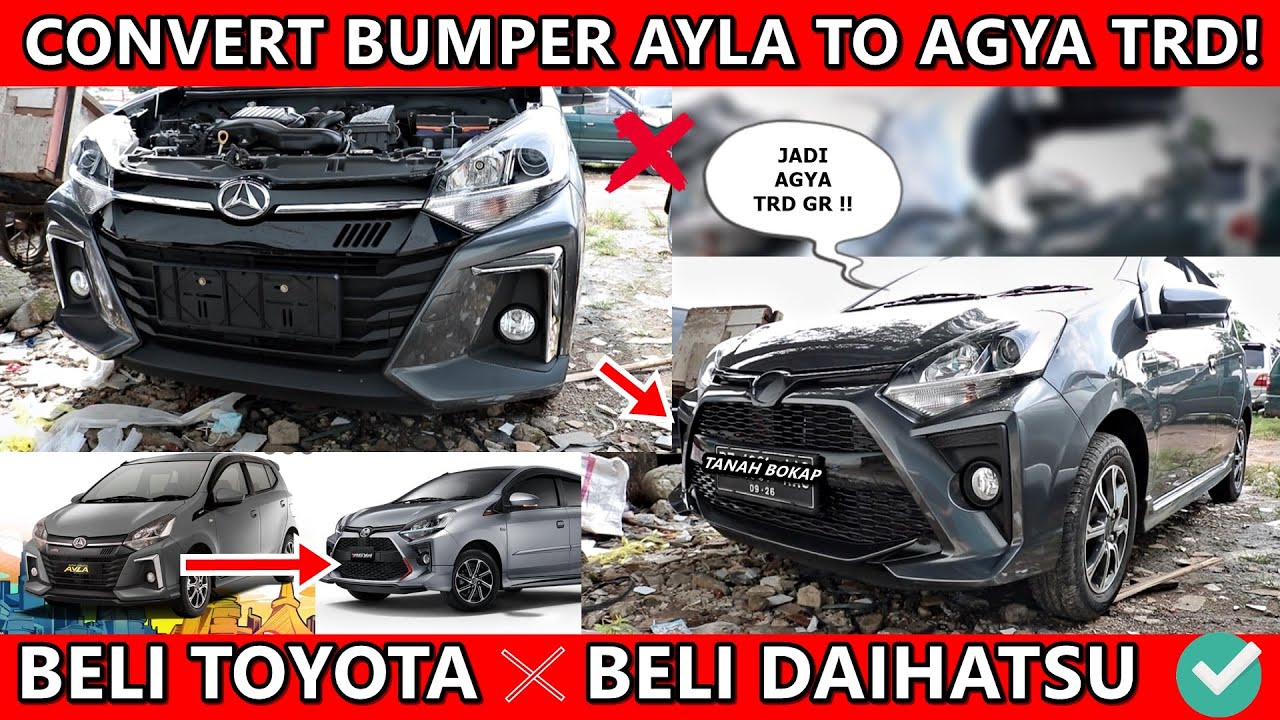 MODIF MOBIL SENDIRI! GANTI BUMPER RACING! AYLA CONVERT TO AGYA GAZOO ...