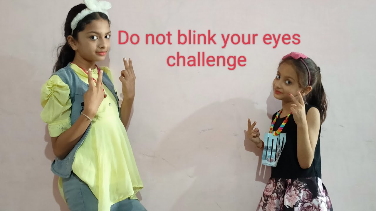 don't blink your eyes challenge 😄😄 - YouTube