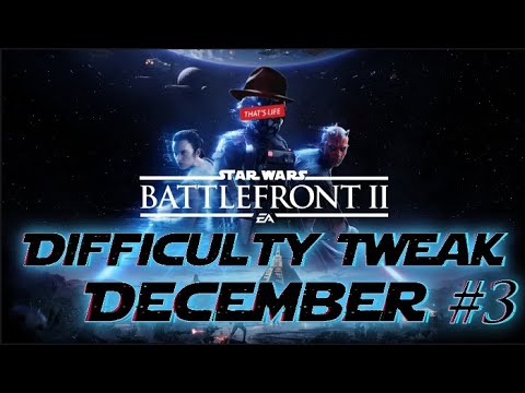 [W.D.I.M.] Battlefront 2- Difficulty Tweak December #3 - YouTube