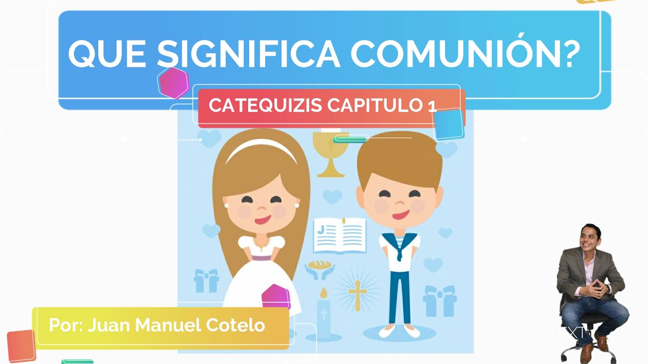 CATEQUESIS CAP. 1 "Qué significa Comunión?", por Juan Manuel Cotelo ...