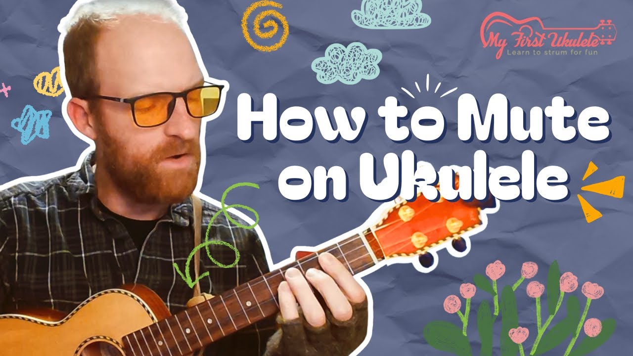How To Mute on Ukulele | Less Noise, More Groove. Let’s Mute Like A Pro ...