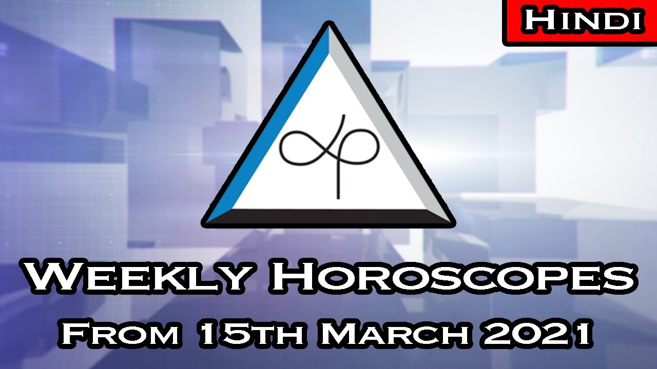 Weekly Horoscopes Video For 15th March 2021 - Hindi | Preview - YouTube