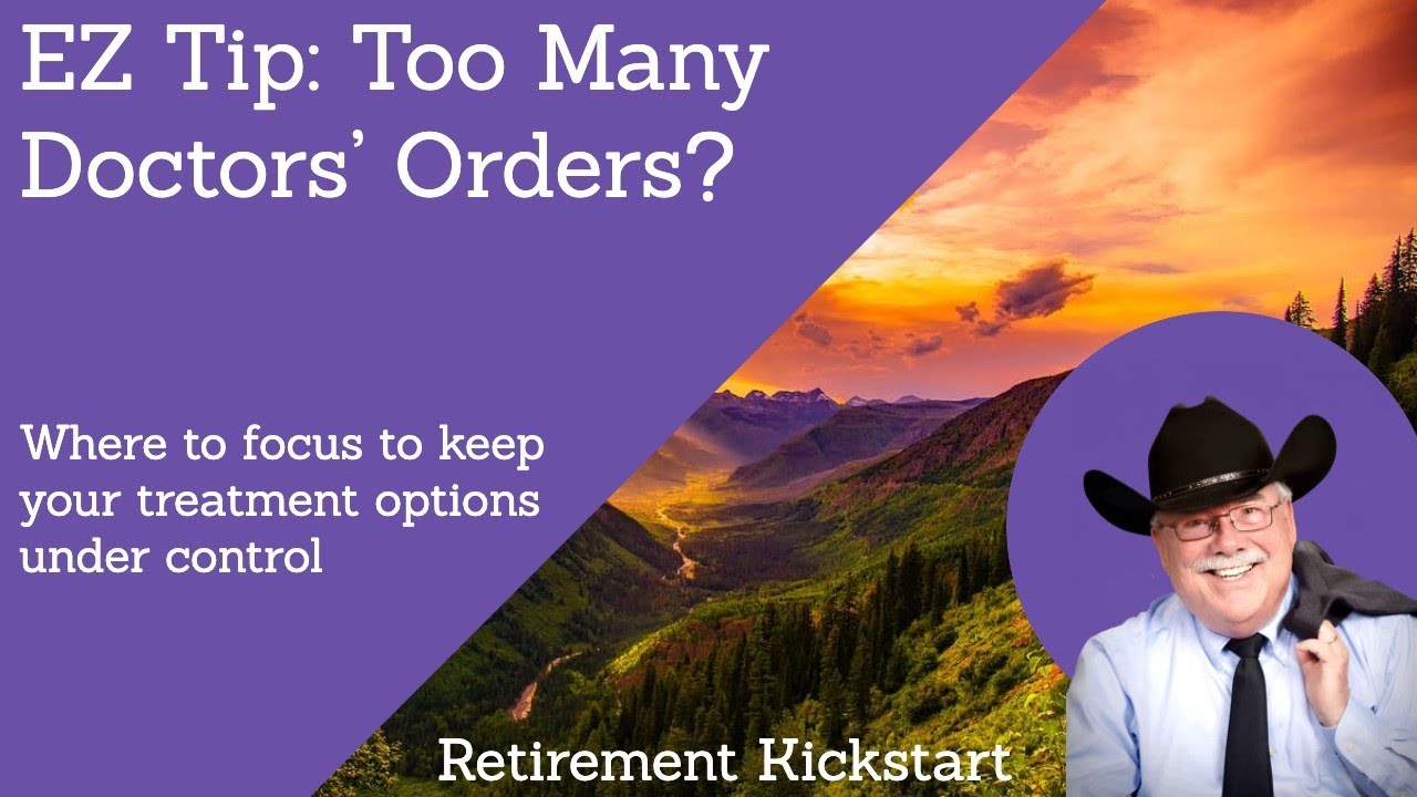 Too Many Doctors’ Orders? Where to Focus to Keep Your Treatment Options ...