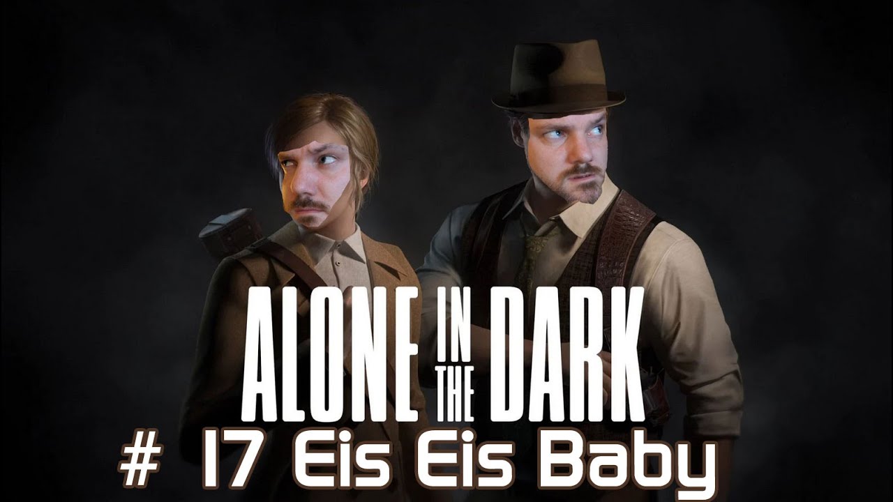 ALONE IN THE DARK - Teil 17 - Eis Eis Baby - YouTube