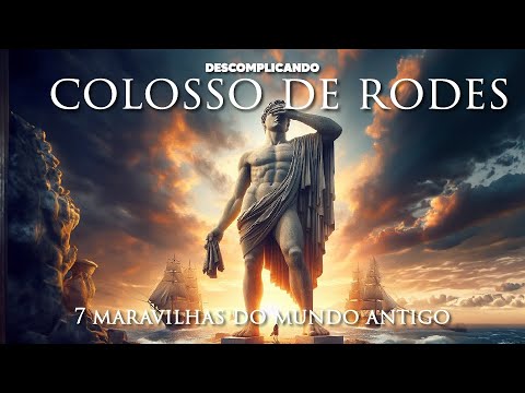 Colosso de Rodes: A Maravilha do Mundo Que Durou Apenas 50 Anos! (7 ...
