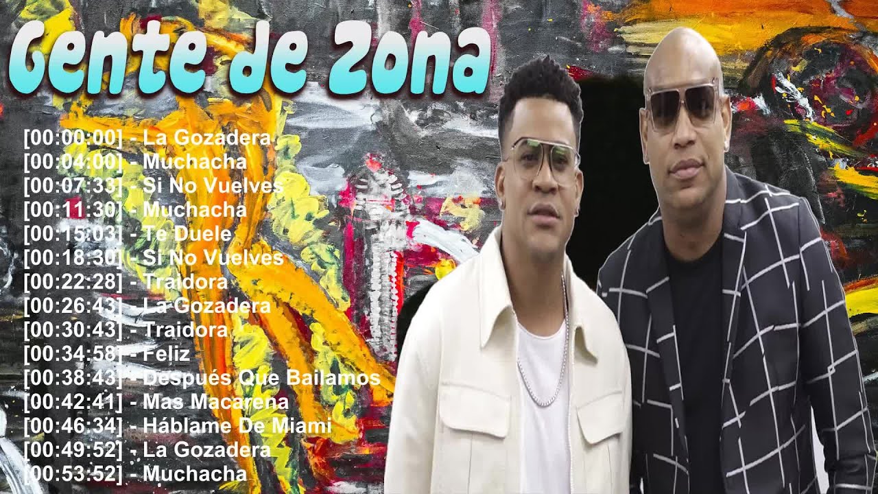 Gente de Zona – Top 10 canciones más escuchadas – La Gozadera Bailando ...