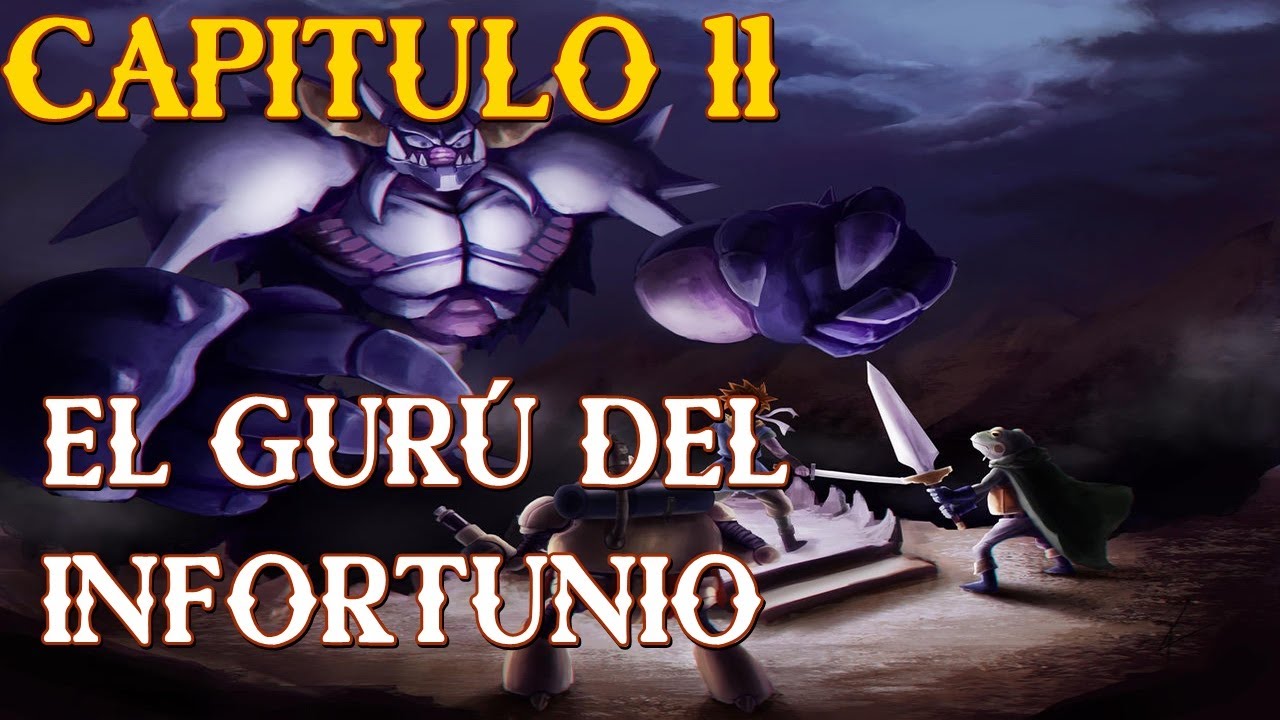 Chrono Trigger | Capitulo 11 - EL Gurú del infortunio - YouTube