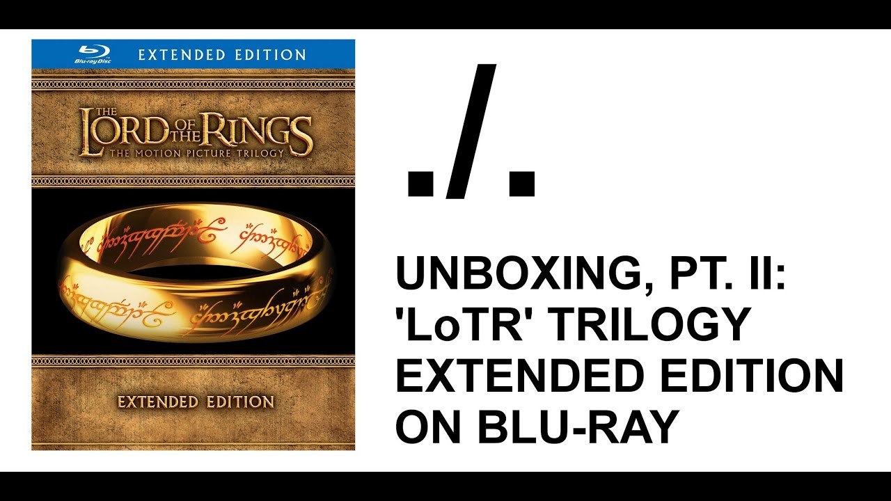 Unboxing a J.R.R. Tolkien/Peter Jackson Bundle, Pt. II - 'LoTR ...