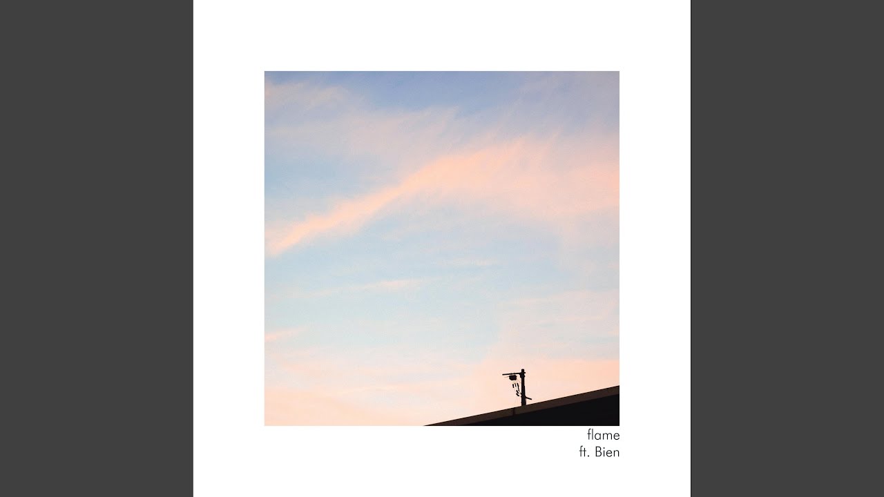 Flame (feat. Bien) - YouTube Music