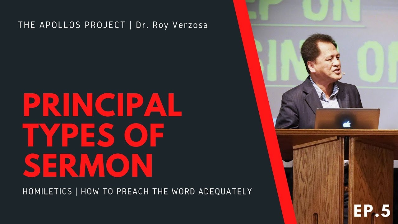 Homiletics | 5 The Principal Types of Sermon - Dr. Roy Verzosa - YouTube