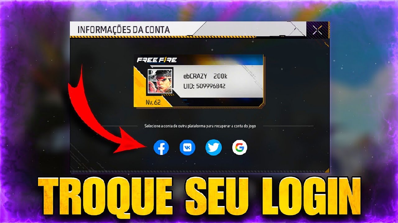 Como Trocar o LOGIN Principal da Conta do Free Fire do Facebook Google ...