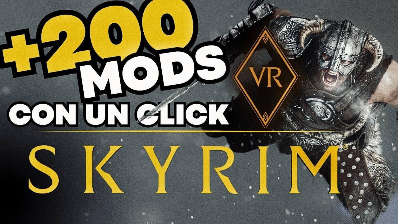 +200 MODS para SKYRIM VR a solo UN CLICK - 2023 (TUTORIAL - PCVR ...