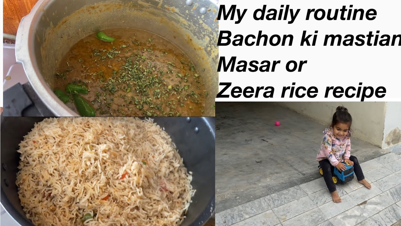 My daily routine or Masar daal zeera rice ki recipie or end pe iman gir ...
