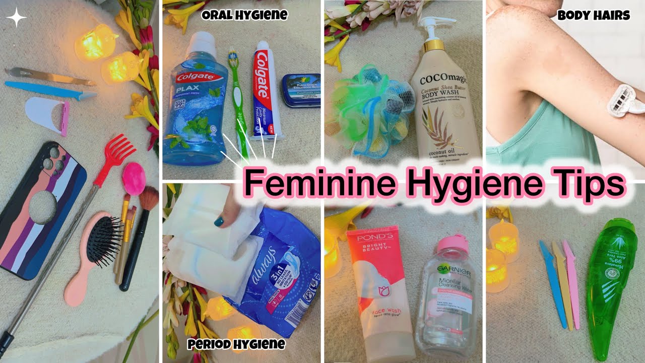 Feminine Hygiene Tips Every Women Need To Know || From Oral Hygiene To ...