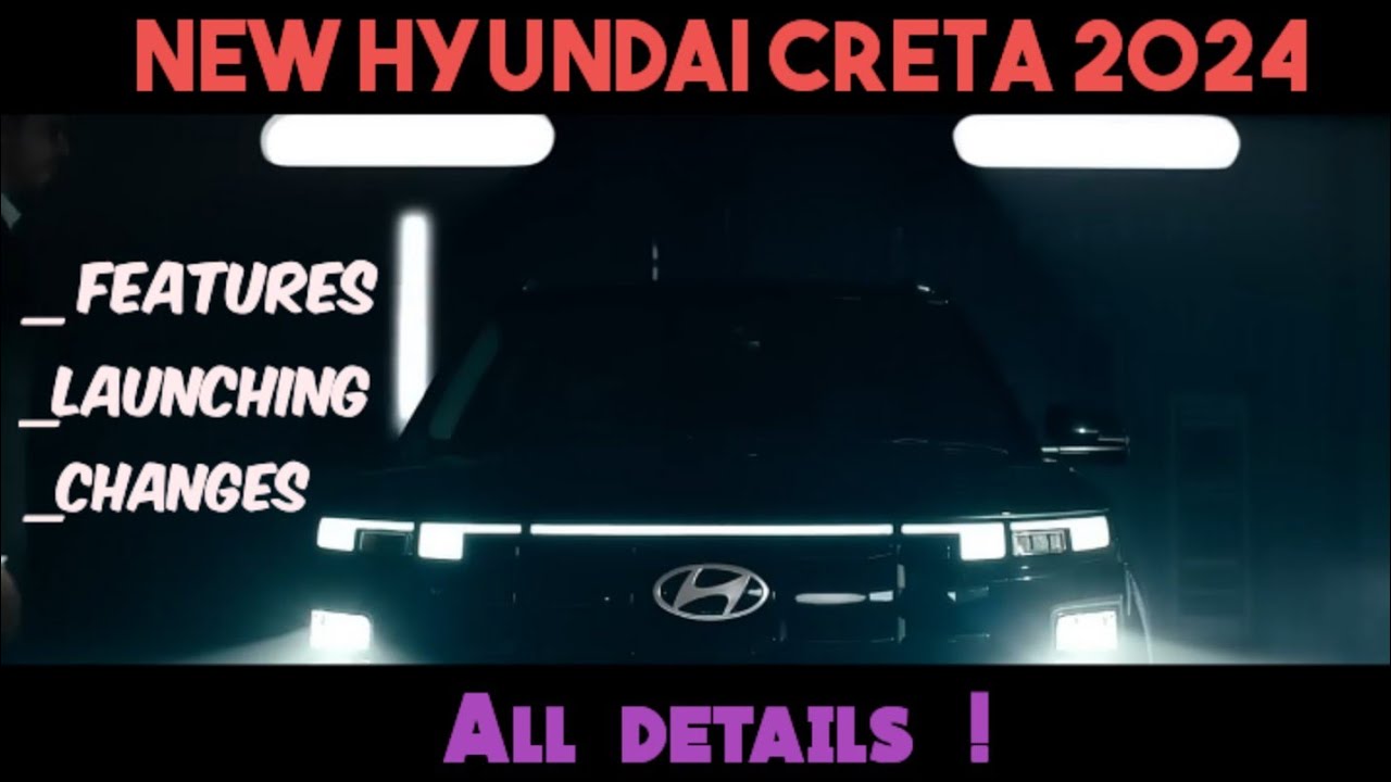 Hyundai Creta facelift 2024 | features, variants and launch date ...