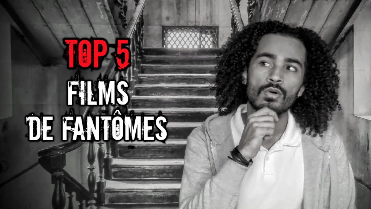TOP 5 Films de Fantômes - YouTube