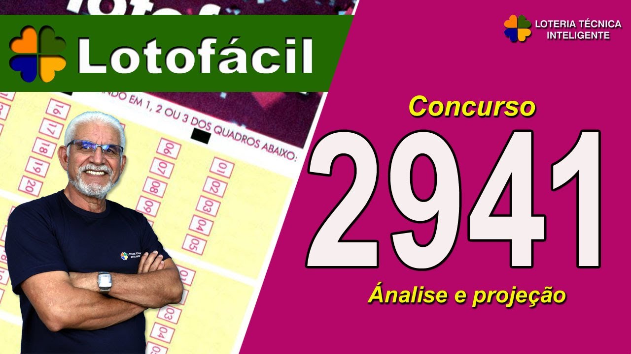 ANÁLISE E PROJEÇÃO PARA O CONCURSO 2941 DA LOTOFÁCIL - YouTube