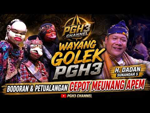 [ KOCAK CEPOT SALINGKUH ] BODORAN WAYANG GOLEK PGH3 H. DADAN SUNANDAR S