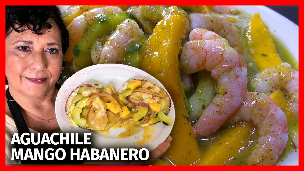 aguachiles con mango y habanero deliciosos y fácil de preparar - YouTube