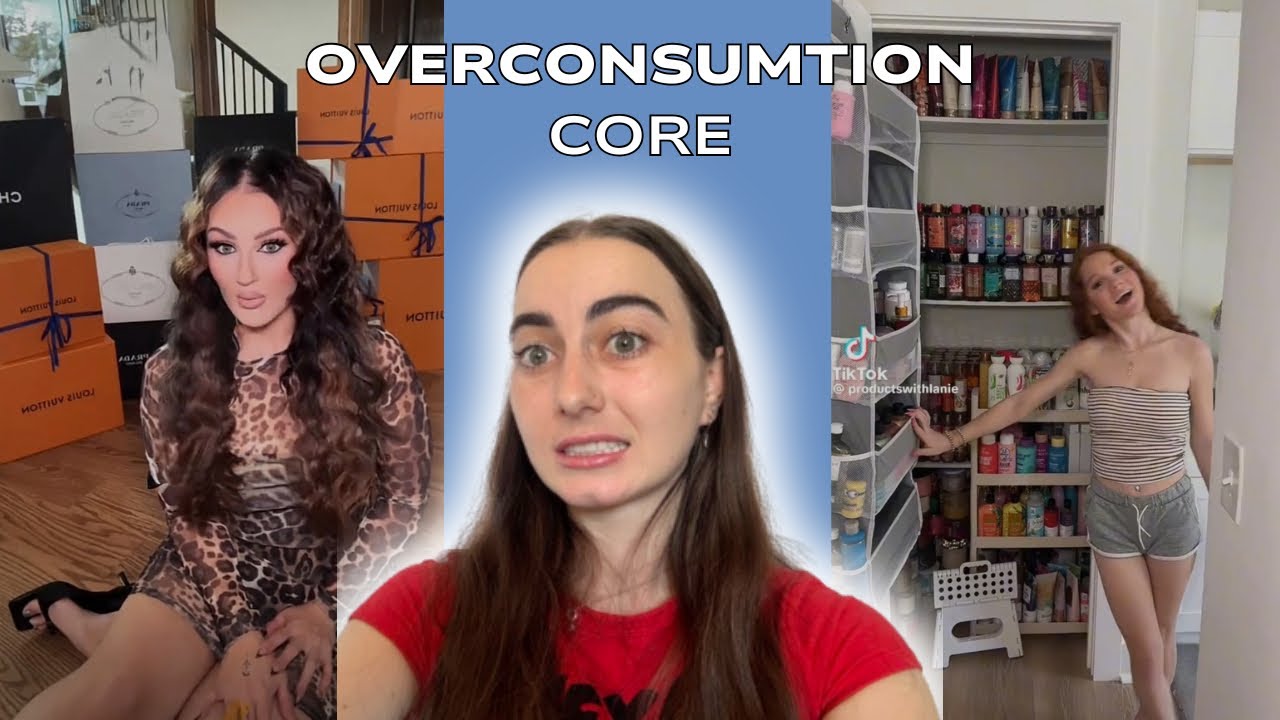 Overconsumption Core - TikTok Edition Pt 8 - YouTube