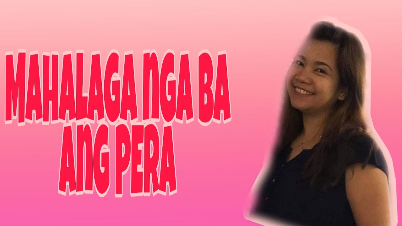 MAHALAGA BA ANG PERA? - YouTube
