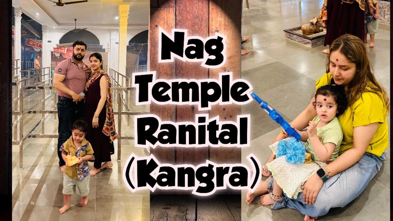 Visit To Nag Temple Ranital (Kangra) | Banglamukhi Temple - YouTube