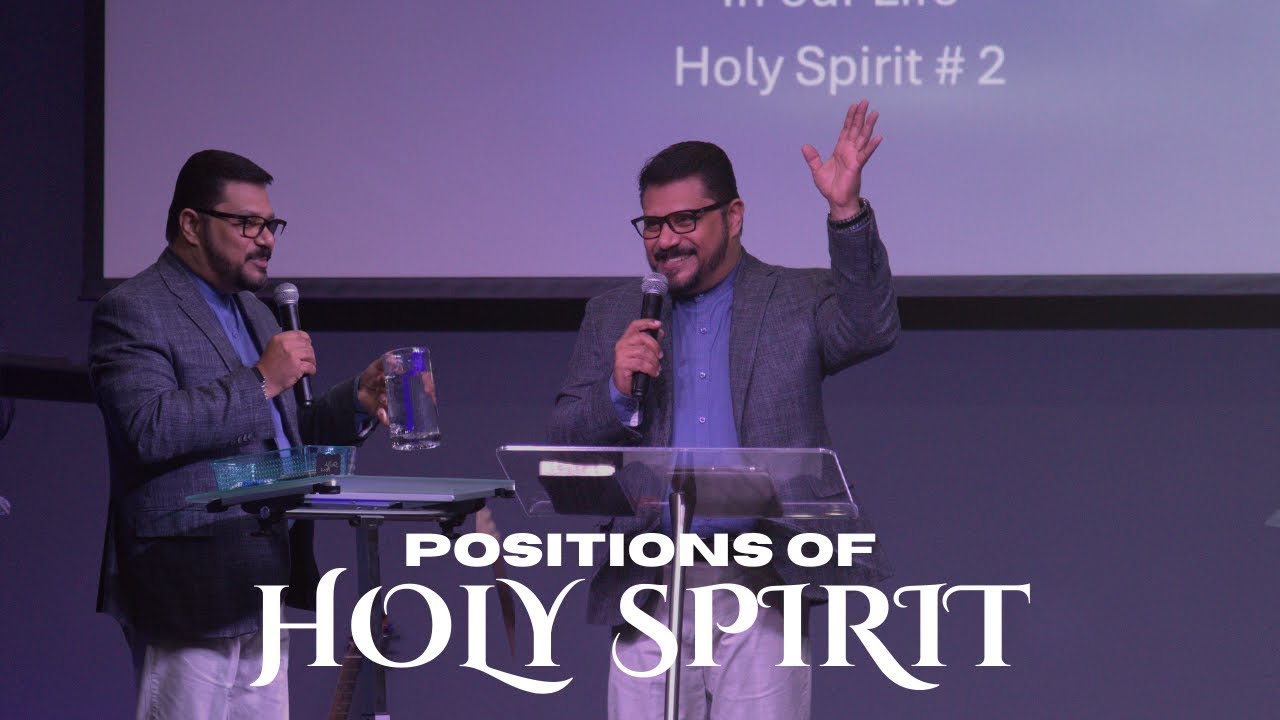Positions of the Holy Spirit #2 - Dr. Shibu Thomas - Sunday Sermon (02 ...