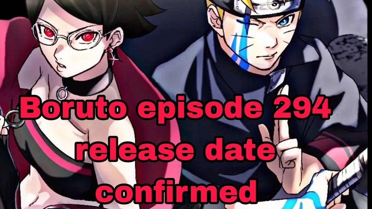 Boruto episode 294 release date officially confirmed - YouTube