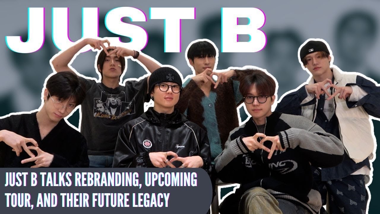 JUST B talks 2025 rebranding, upcoming tour and irreplaceable image ...