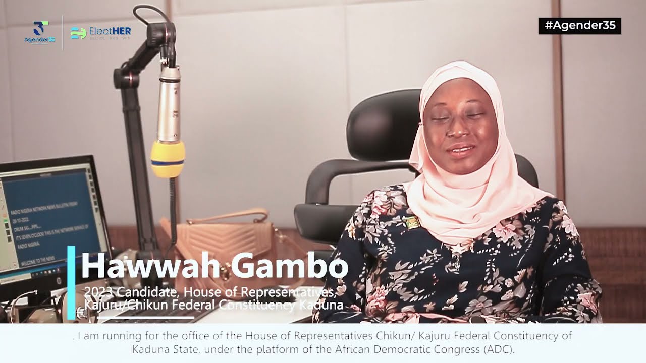 Meet Hawwah Gambo, One of @ElectHER_ng’s #Agender35 Candidates - YouTube