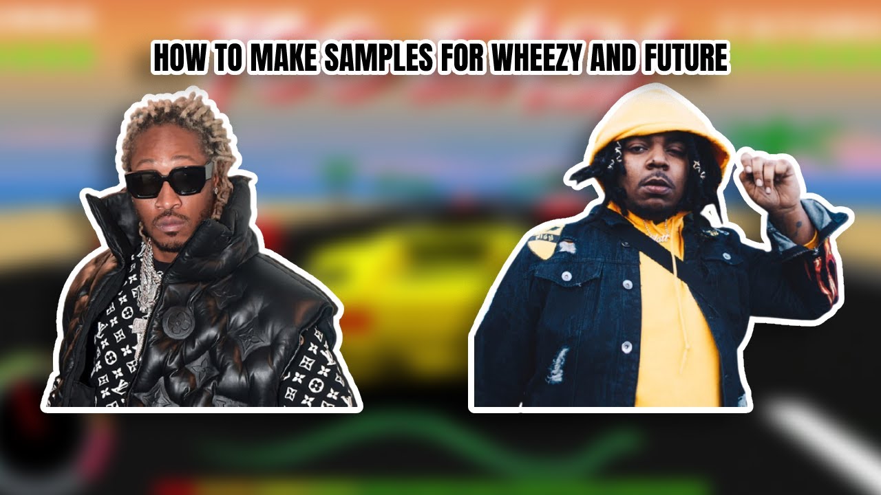 HOW TO MAKE SAMPLES FOR WHEEZY AND FUTURE - YouTube