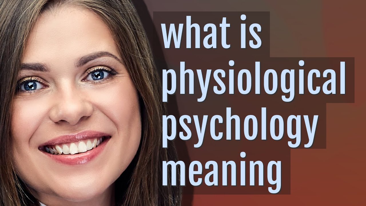 Physiological psychology | meaning of Physiological psychology - YouTube