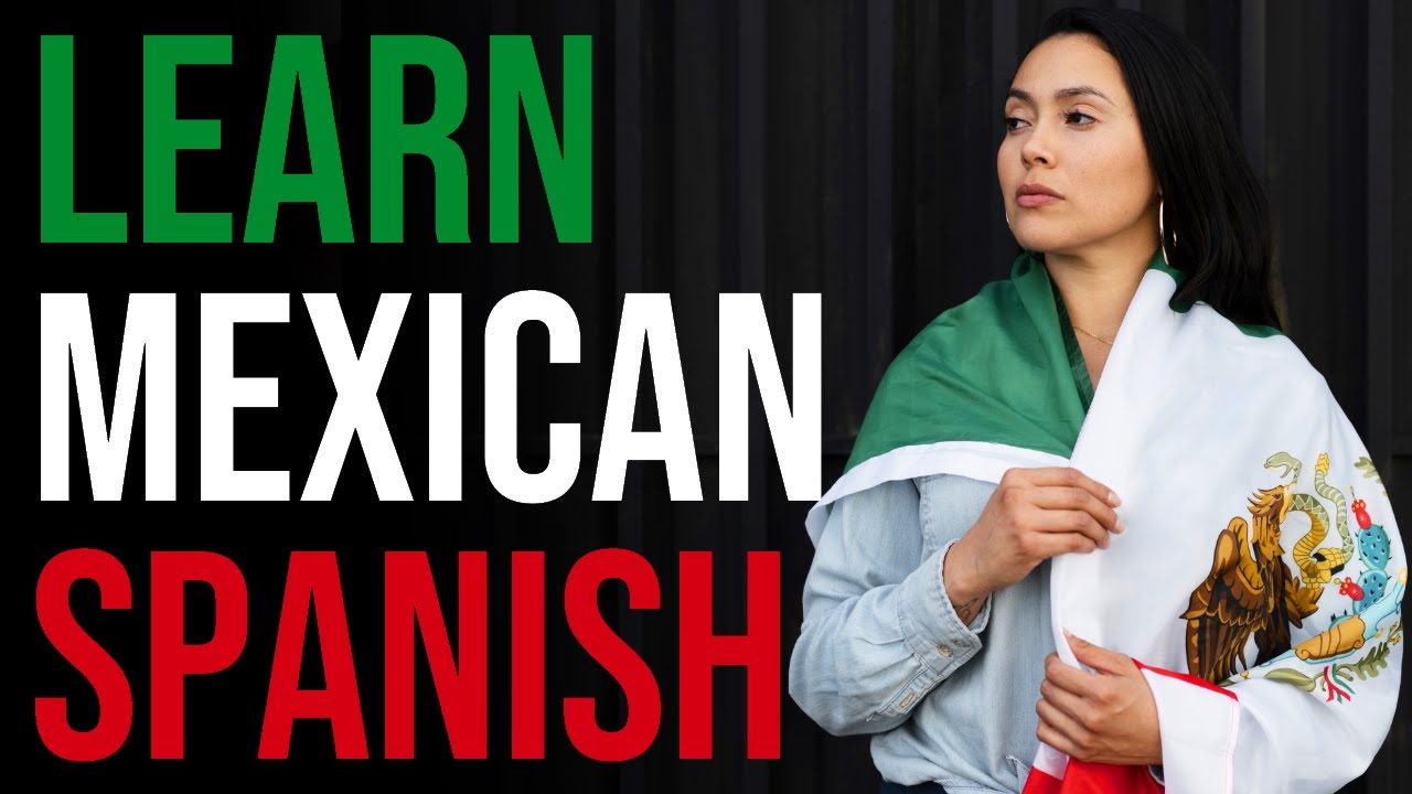 Learn Mexican Spanish - 2 Hour Course - Beginner Mexican Spanish - Part ...