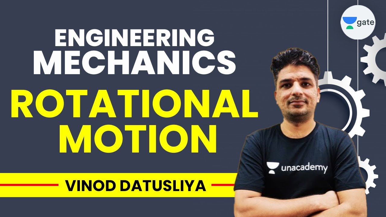 Rotational Motion | Engineering Mechanics | GATE/ESE 2022 | Vinod ...