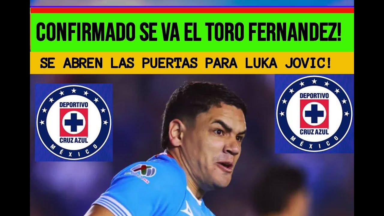 CONFIRMADO SE VA EL TORO FERNANDEZ!! Y SE ABREN LAS PUERTAS PARA LUKA ...