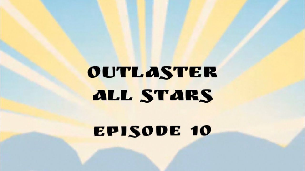Outlaster All Stars Episode 10 Talking To a Brick Wall - YouTube