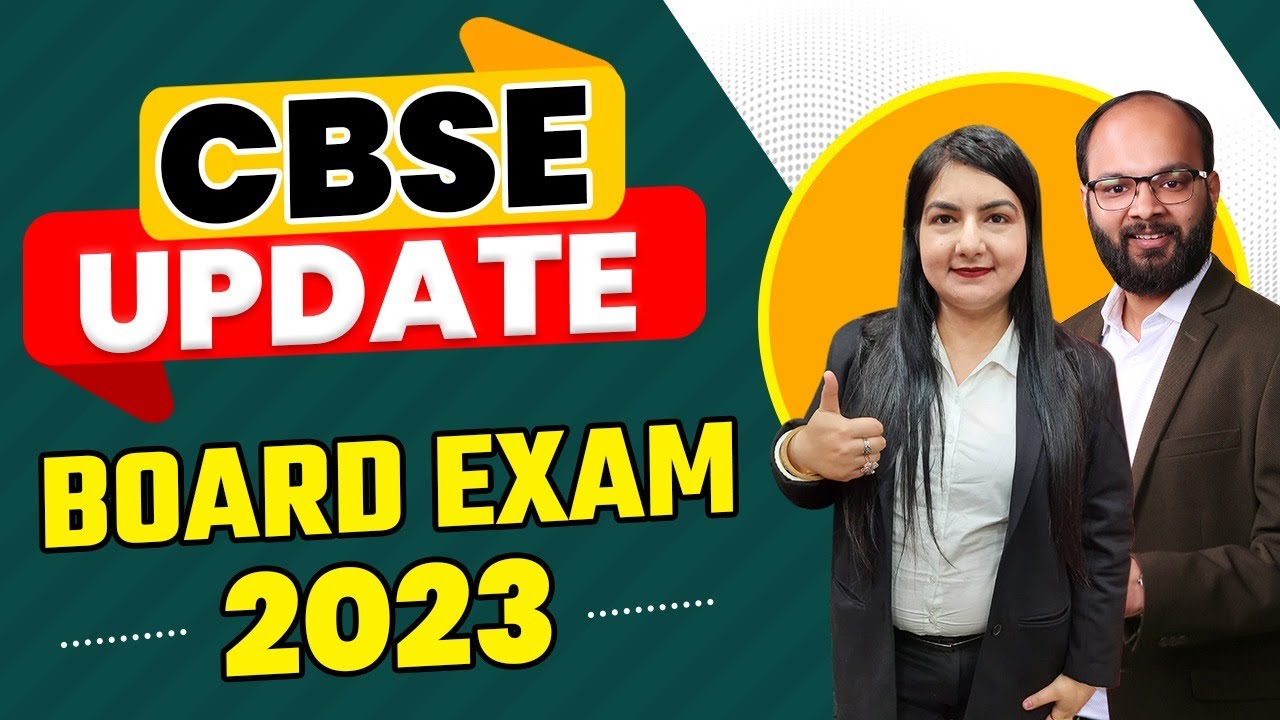 CBSE Update Board Exam 2023 | Class 12 Board Exam Twice a Year | CBSE ...