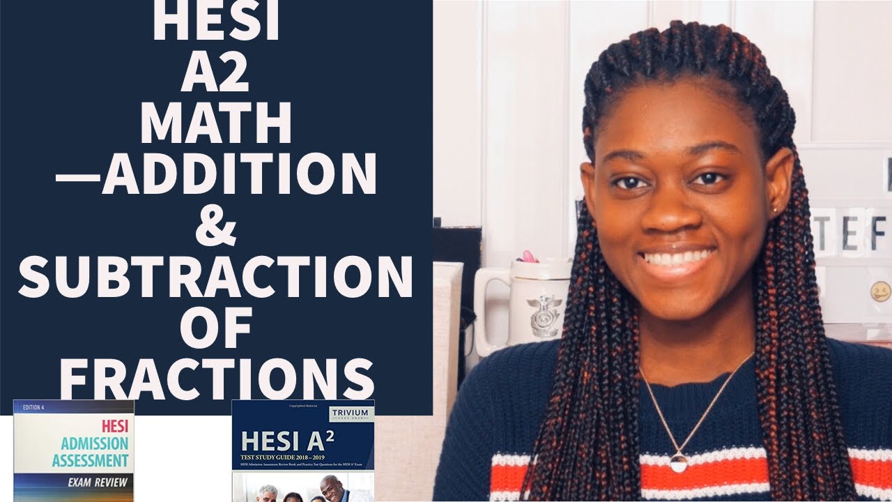 HESI A2 MATH: ADDITION AND SUBTRACTION OF FRACTIONS| NURSING ENTRANCE ...