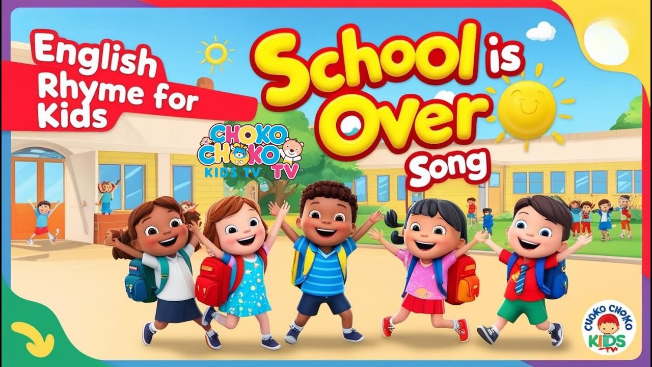 School is Over Song 🏫 | Fun & Educational Nursery Rhymes for Children ...