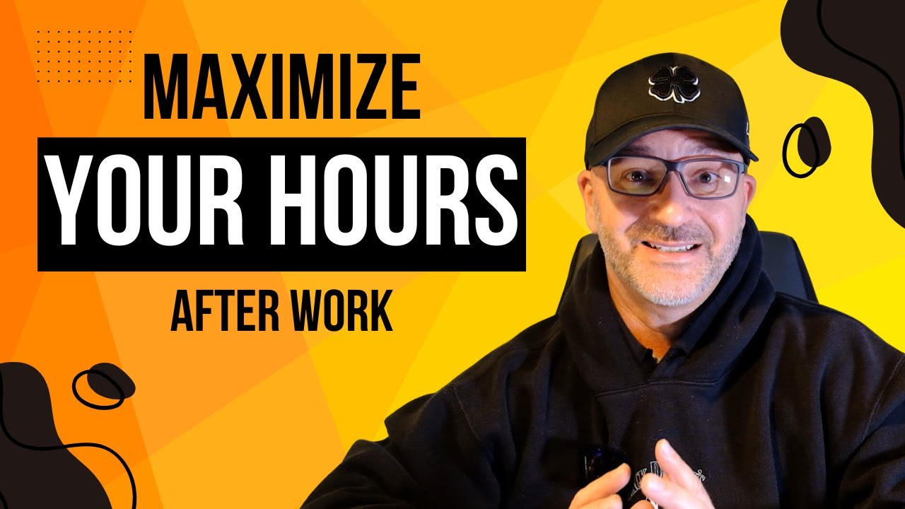 Maximize Your Hours After Work - YouTube