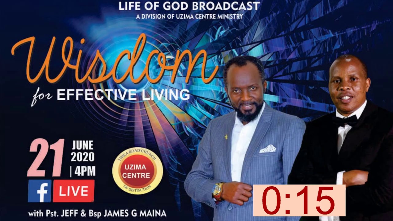 Wisdom for Effective Living by Pastor Jeff Gichuki and Bishop James G ...