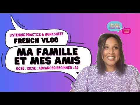 FAMILY & FRIENDS (ma famille/mes amis) FRENCH LISTENING PRACTICE VLOG ...
